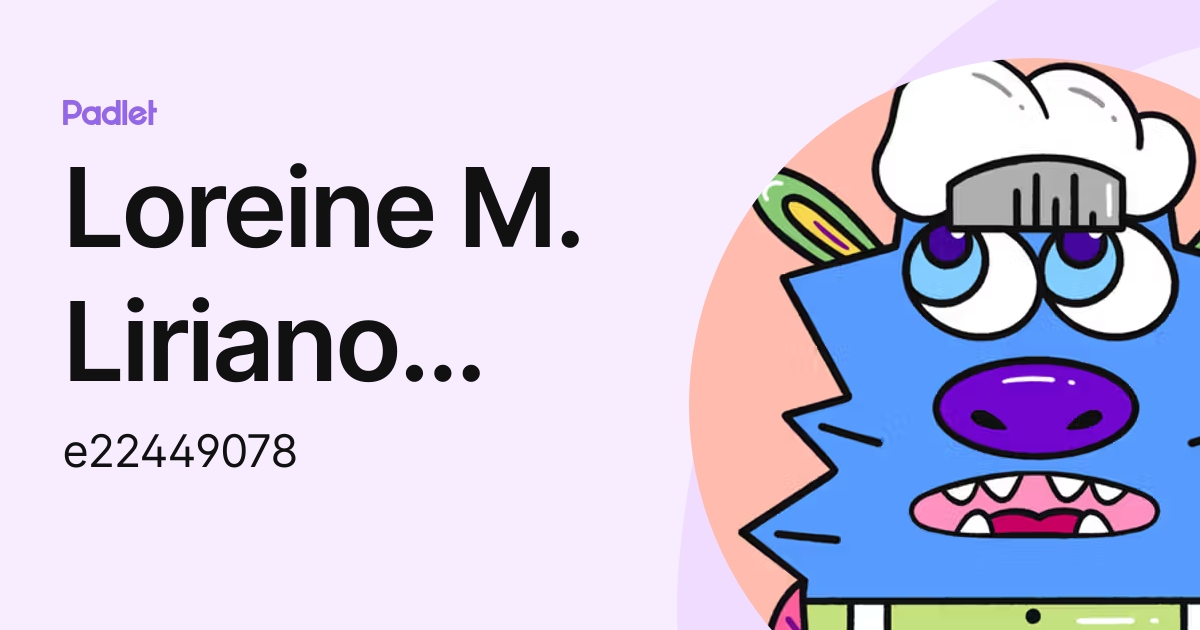Loreine M. Liriano Brioso (e22449078) profile | Padlet