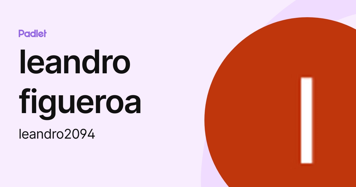 leandro figueroa (leandro2094) profile | Padlet