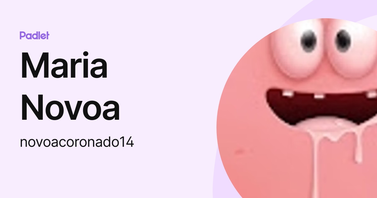 Maria Novoa (novoacoronado14) profile | Padlet