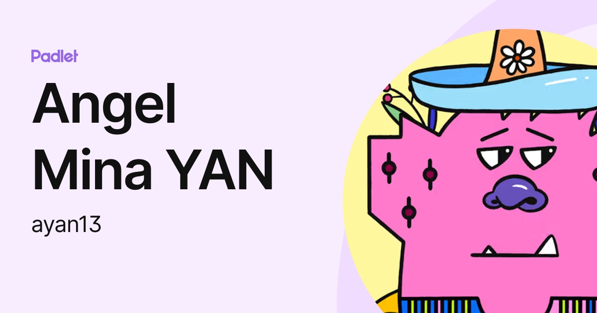 Angel Mina YAN (ayan13) profile | Padlet