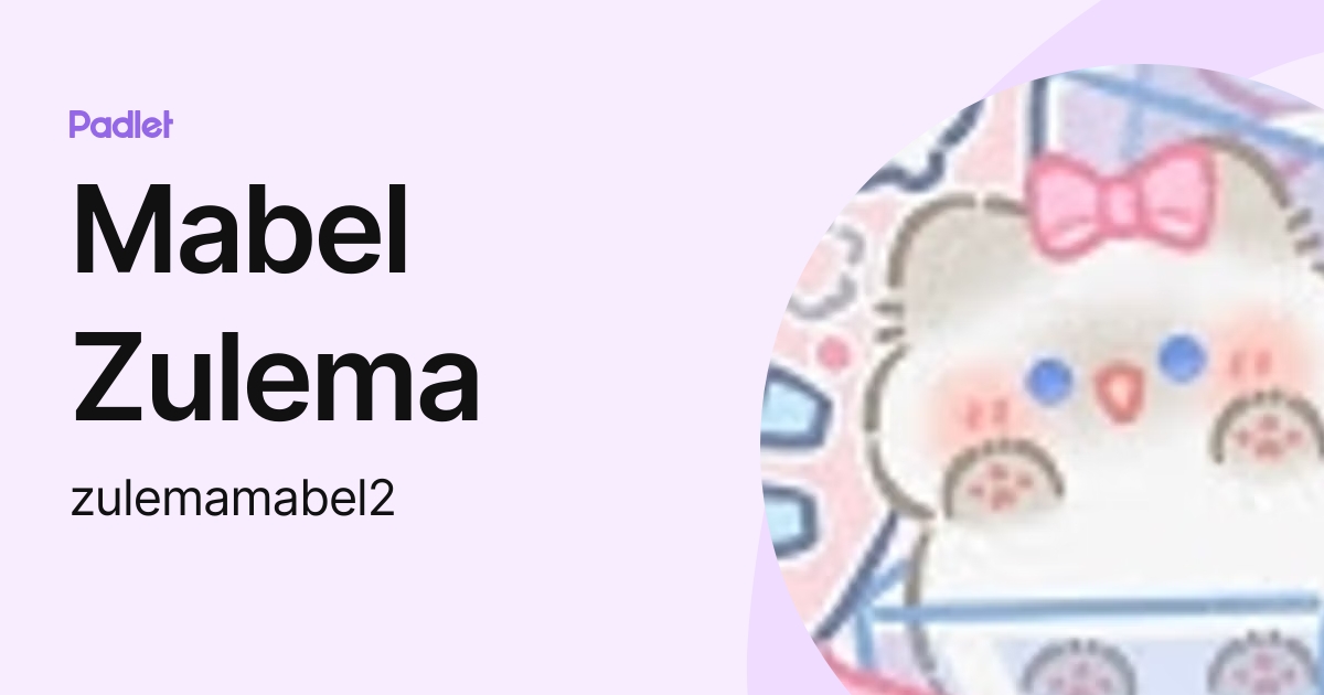 Mabel Zulema (zulemamabel2) profile | Padlet