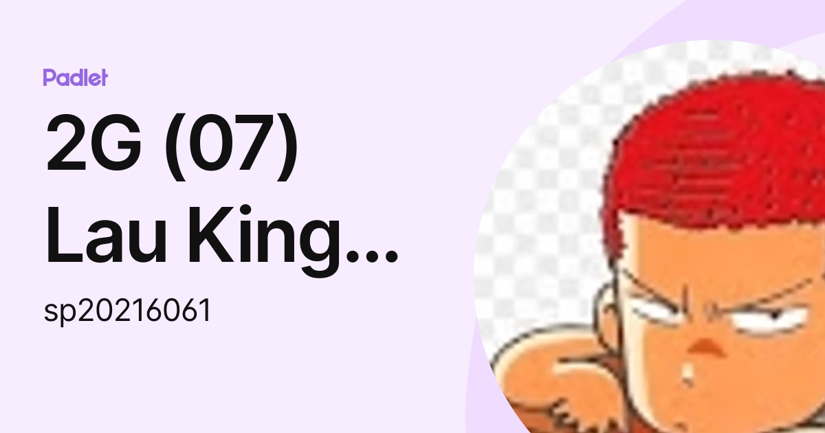 2G (07) Lau King Hong (sp20216061) profile | Padlet