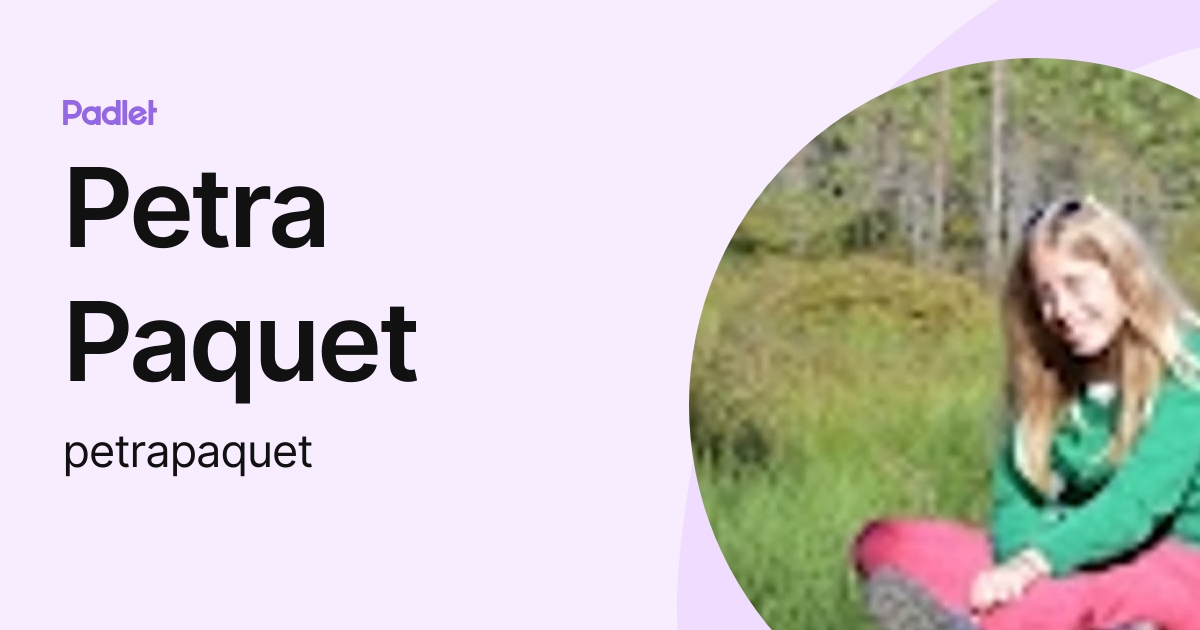 Petra Paquet (petrapaquet) profile | Padlet