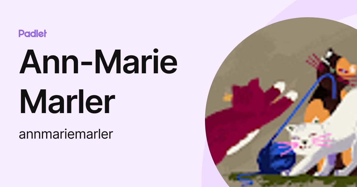 Ann-Marie Marler (annmariemarler) profile | Padlet