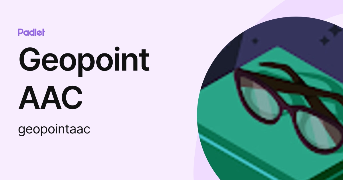 Geopoint AAC (geopointaac) profile | Padlet