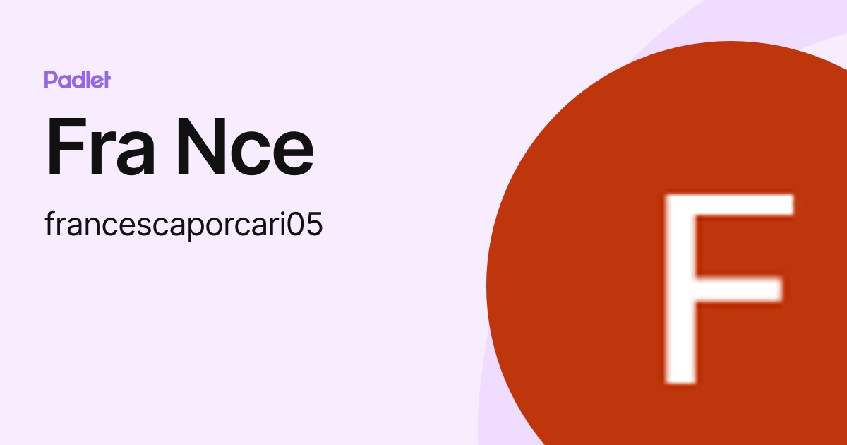 Fra Nce (francescaporcari05) profile | Padlet