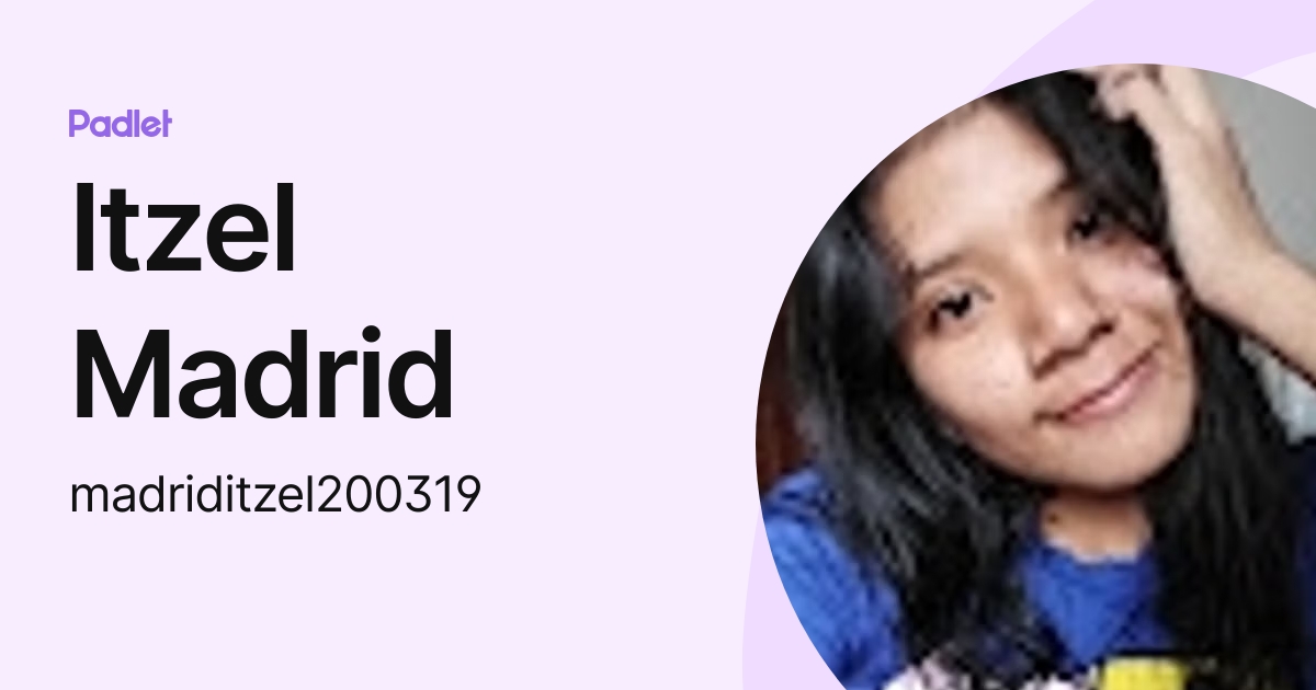 Itzel Madrid (madriditzel200319) profile | Padlet