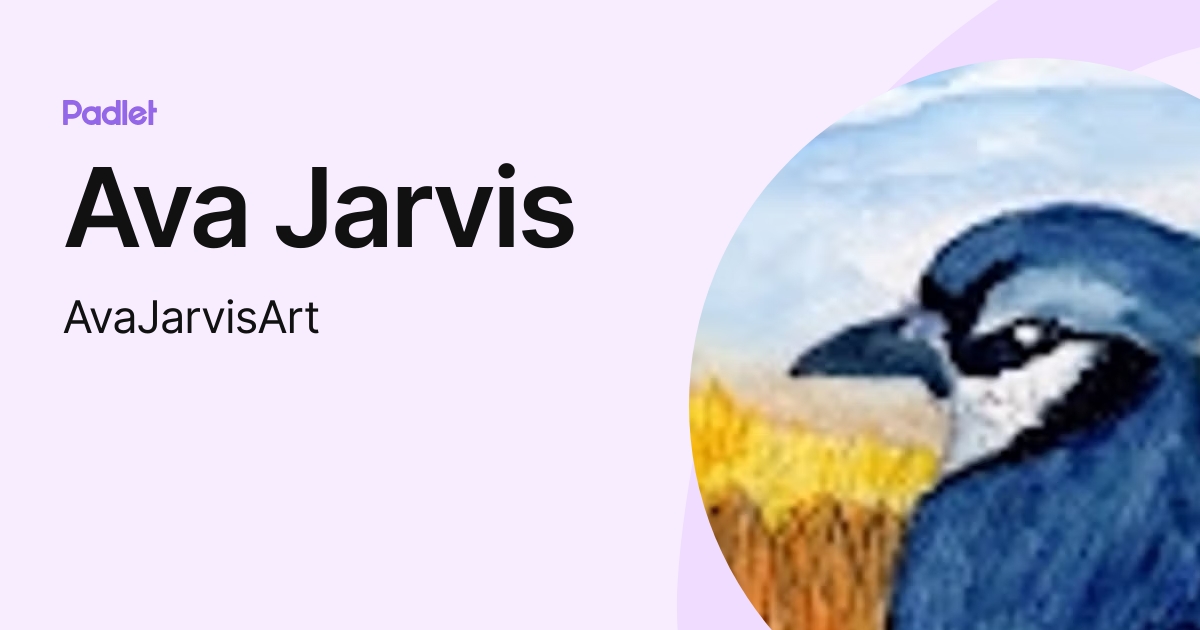 Ava Jarvis (AvaJarvisArt) profile | Padlet