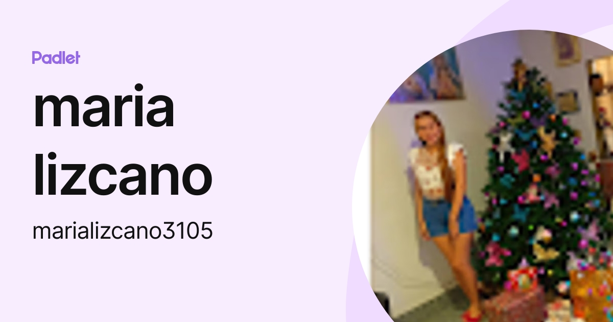 maria lizcano (marializcano3105) profile | Padlet