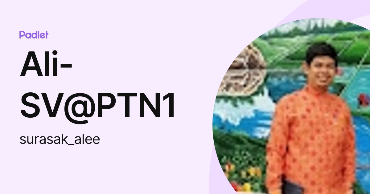 Ali-SV@PTN1 (surasak_alee) profile | Padlet