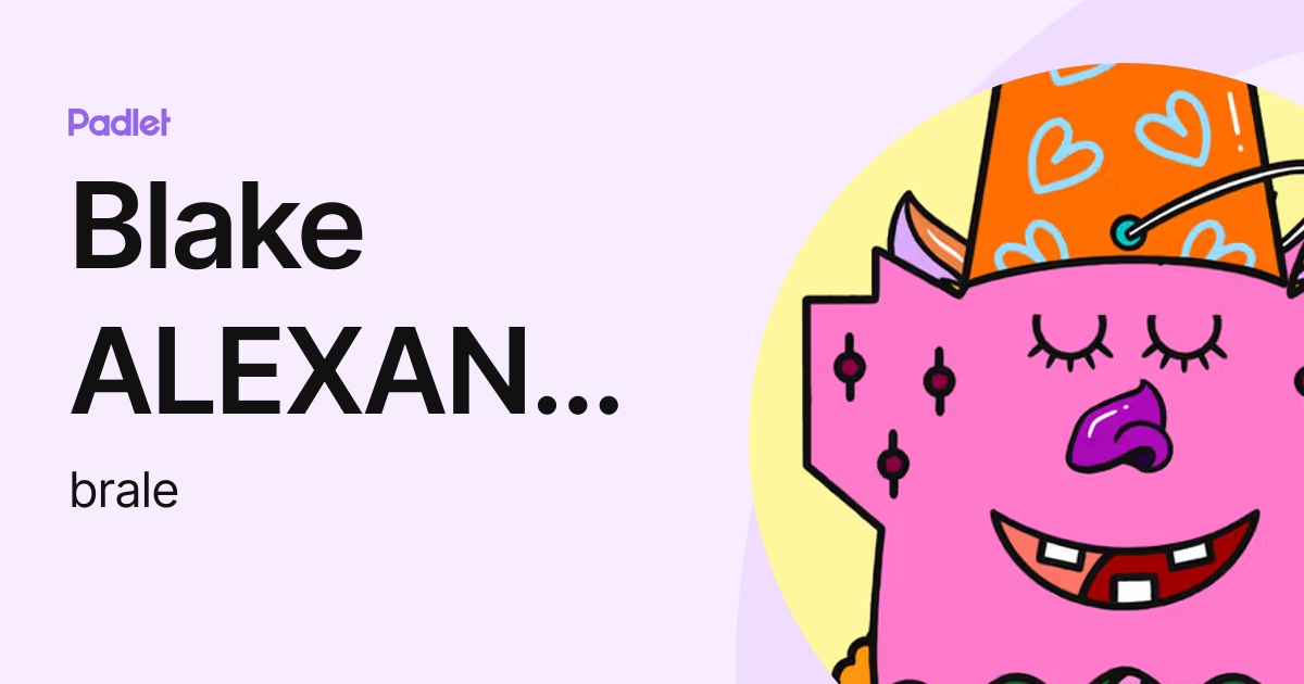 Blake ALEXANDROU (brale) profile | Padlet