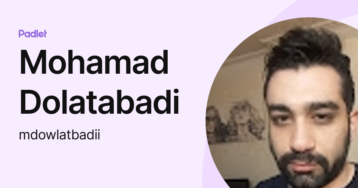 Mohamad Dolatabadi (mdowlatbadii) profile | Padlet