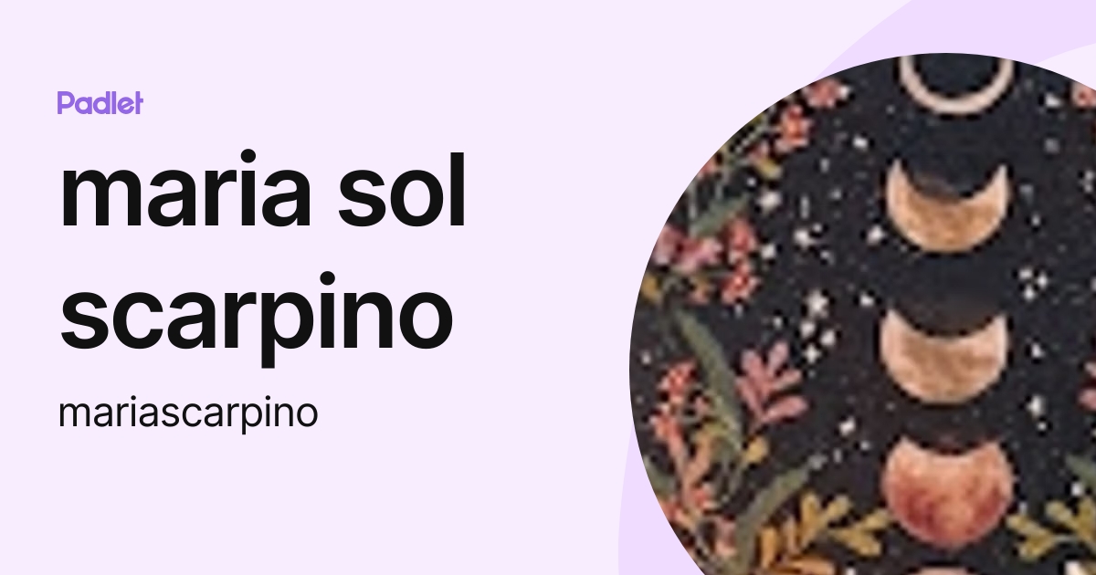 maria sol scarpino (mariascarpino) profile | Padlet