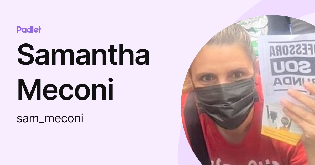 Samantha Meconi (sam_meconi) profile | Padlet