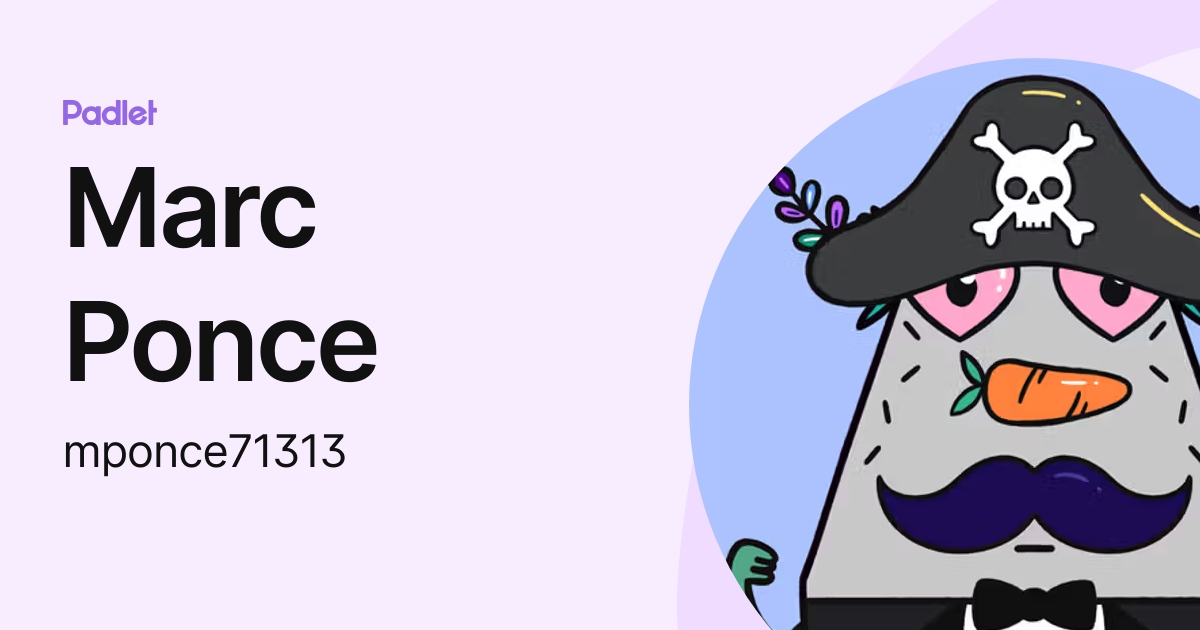 Marc Ponce (mponce71313) profile | Padlet
