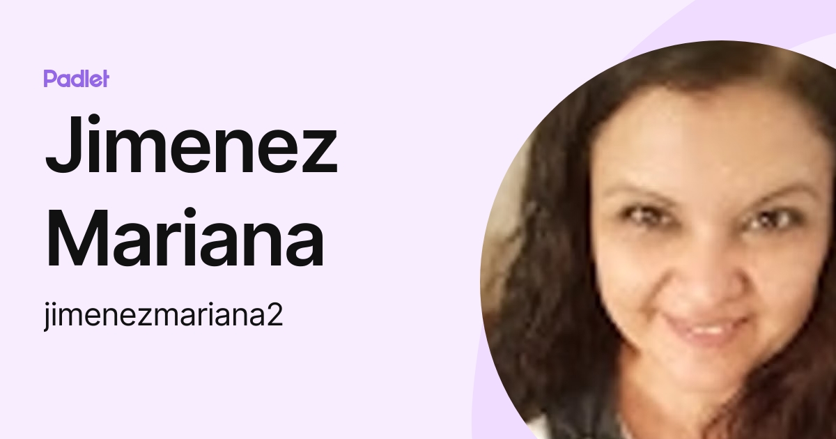 Jimenez Mariana (jimenezmariana2) profile | Padlet
