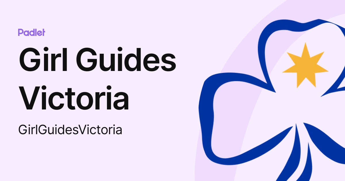 Girl Guides Victoria (GirlGuidesVictoria) profile | Padlet