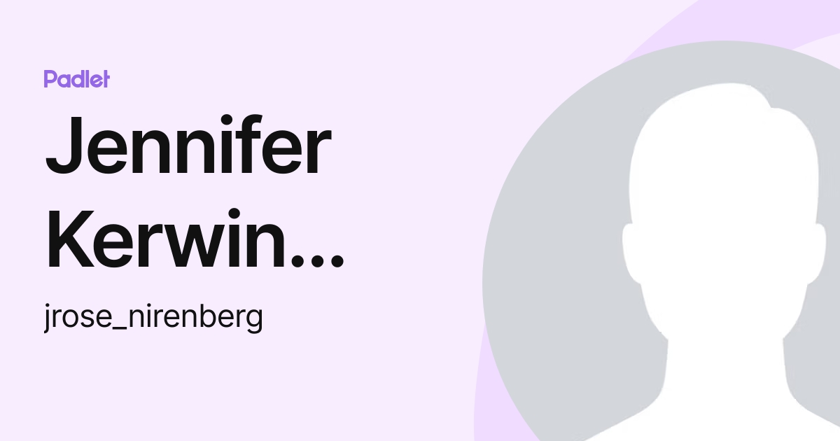 Jennifer Kerwin Nirenberg (jrose_nirenberg) profile | Padlet