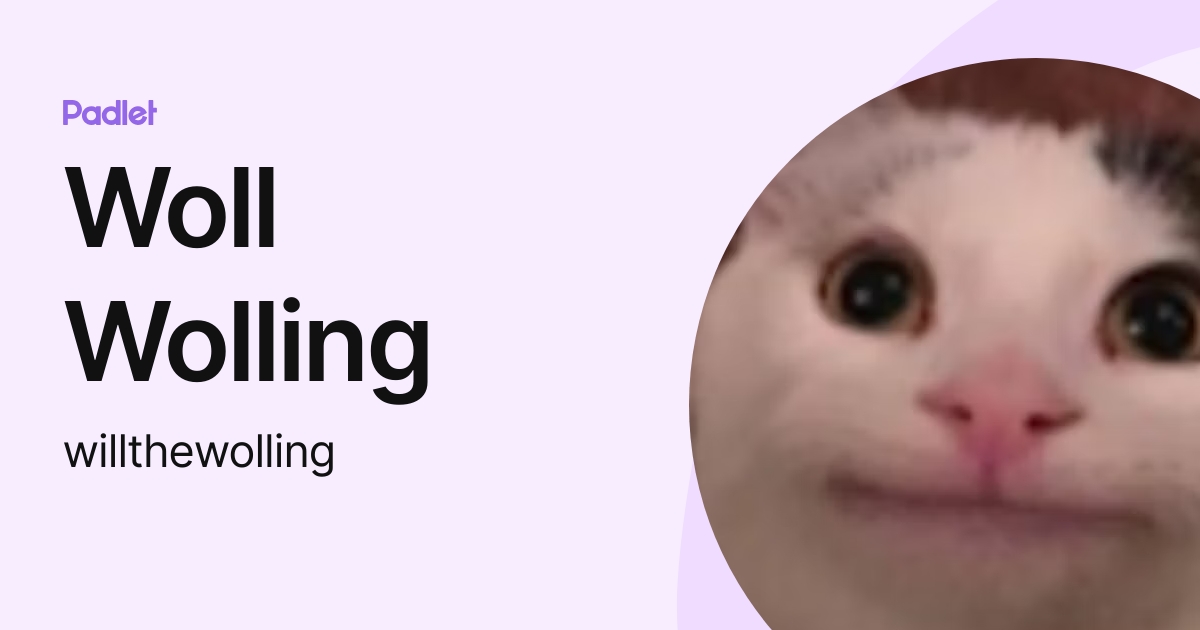 Woll Wolling (willthewolling) profile | Padlet