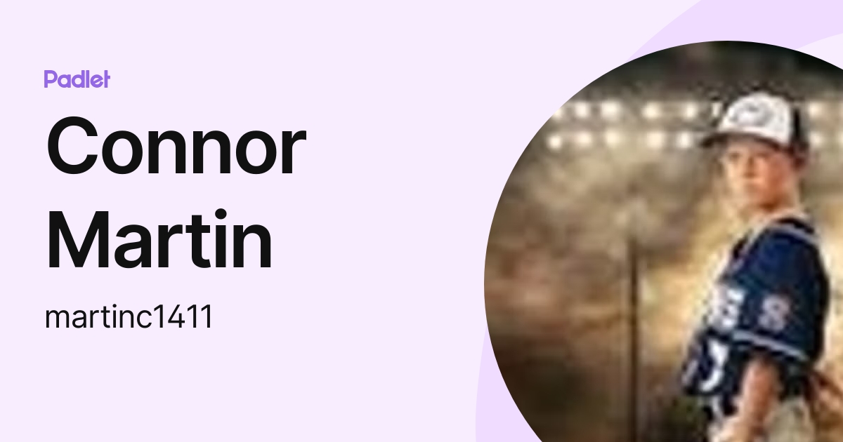Connor Martin (martinc1411) profile | Padlet