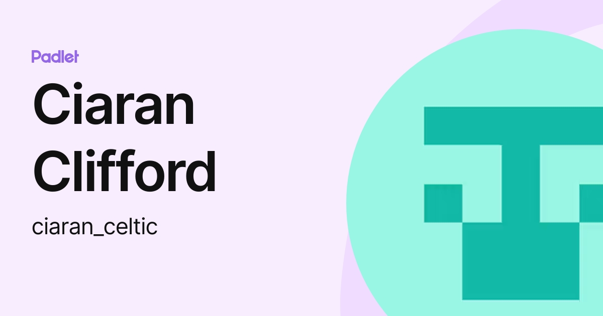 Ciaran Clifford (ciaran_celtic) profile | Padlet