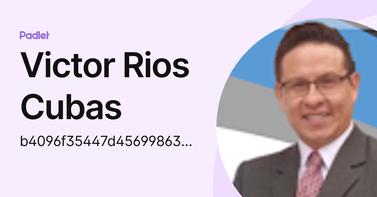 Victor Rios Cubas (vrios36) profile | Padlet