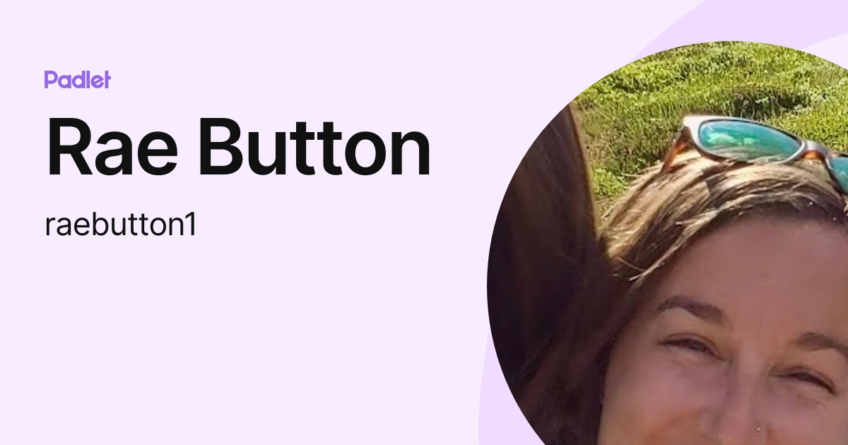 Rae Button (raebutton1) profile | Padlet
