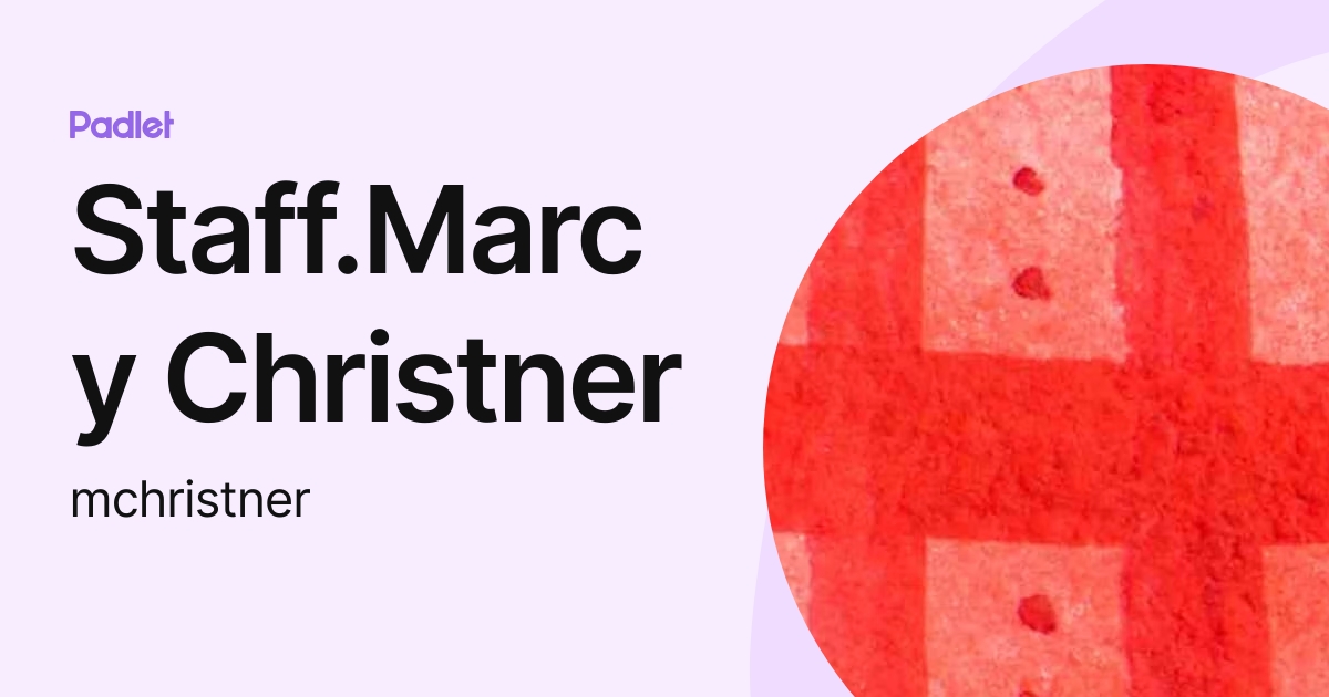 Staff.Marcy Christner (mchristner) profile | Padlet