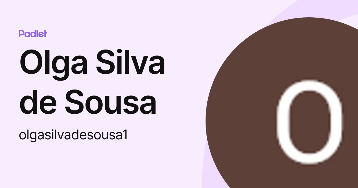 Olga Silva de Sousa (olgasilvadesousa1) profile | Padlet