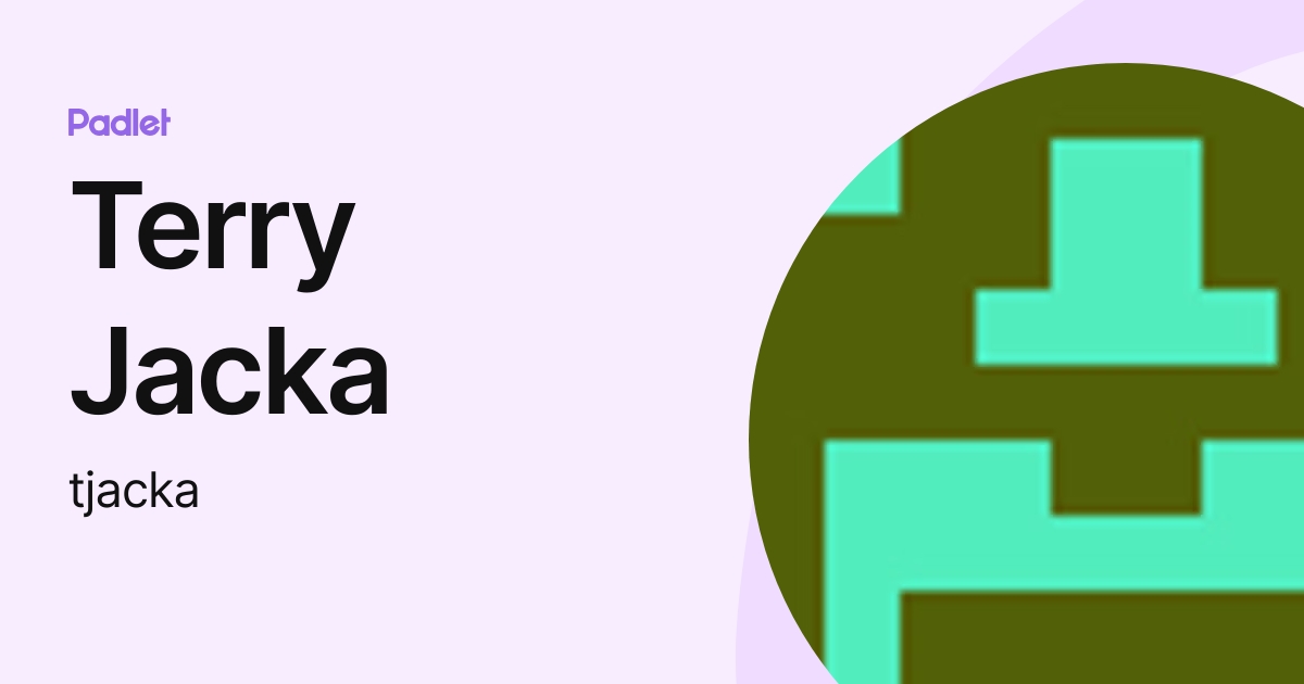 Terry Jacka (tjacka) profile | Padlet