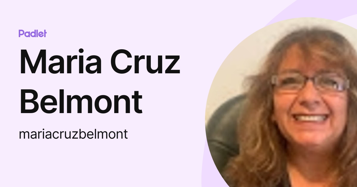 Maria Cruz Belmont (mariacruzbelmont) profile | Padlet