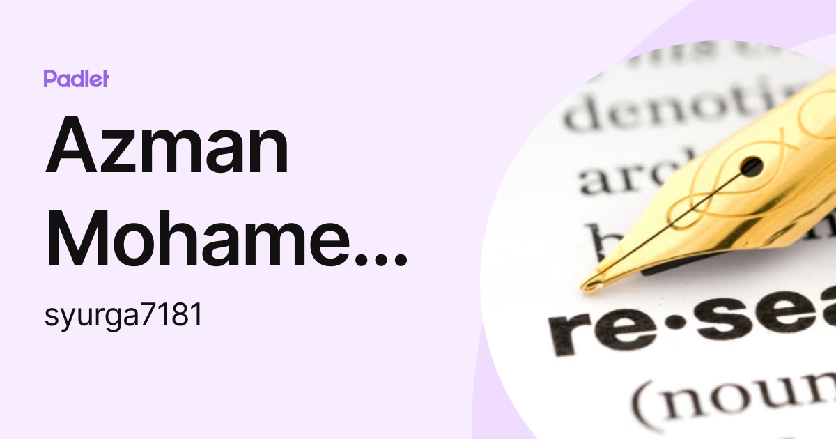 Azman Mohamed Nor Azhari (syurga7181) profile | Padlet