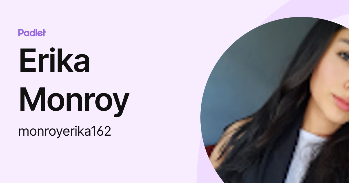 Erika Monroy (monroyerika162) profile | Padlet