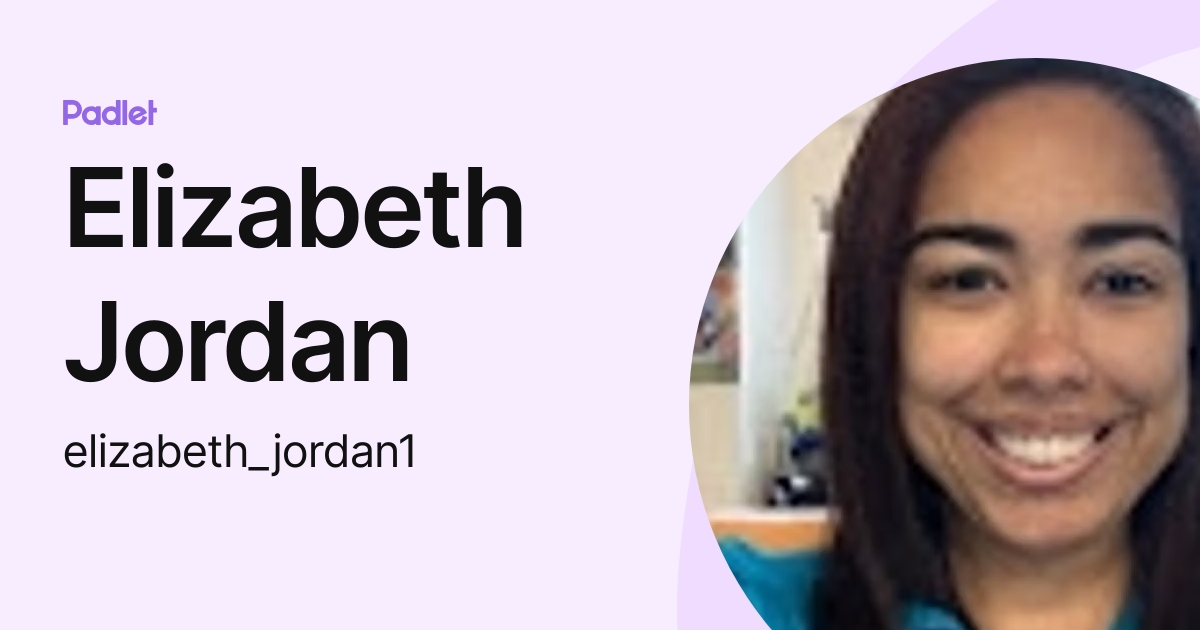 Elizabeth Jordan (elizabeth_jordan1) profile | Padlet