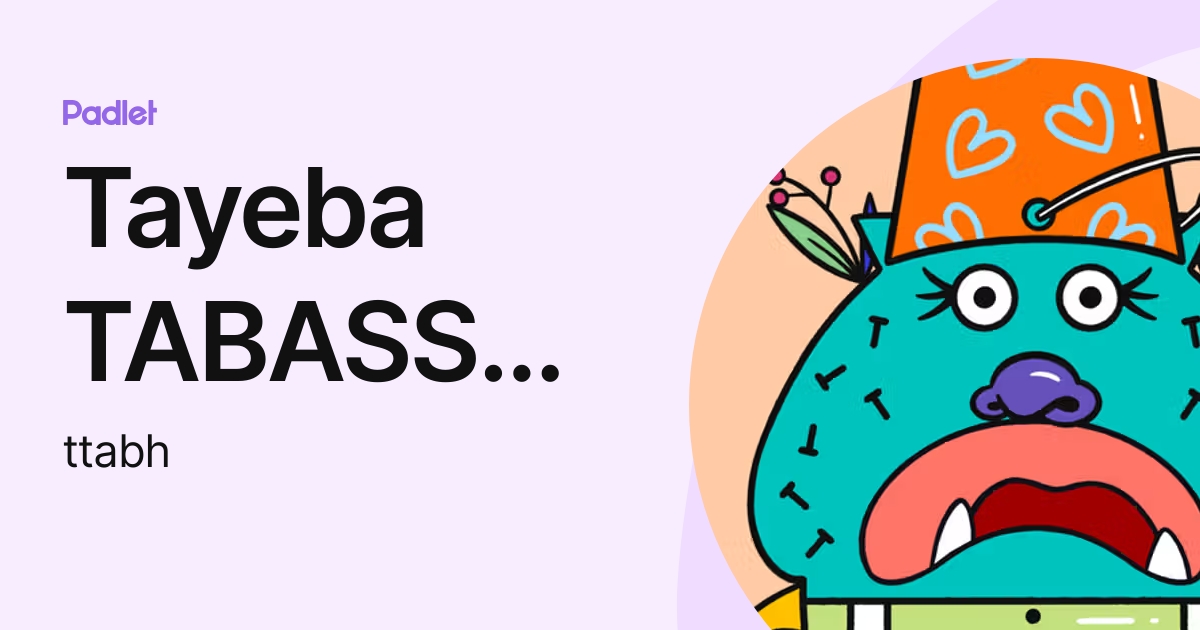 Tayeba TABASSUM (ttabh) profile | Padlet