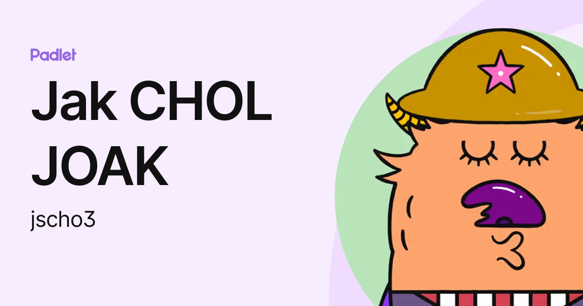 Jak CHOL JOAK (jscho3) profile | Padlet