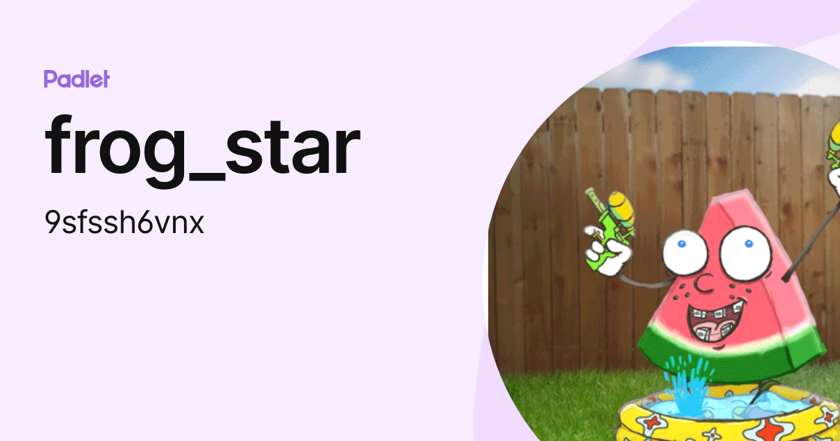 frog_star (9sfssh6vnx) profile | Padlet