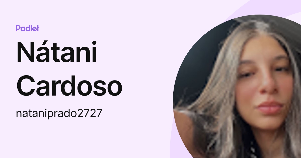 Nátani Cardoso (nataniprado2727) profile | Padlet