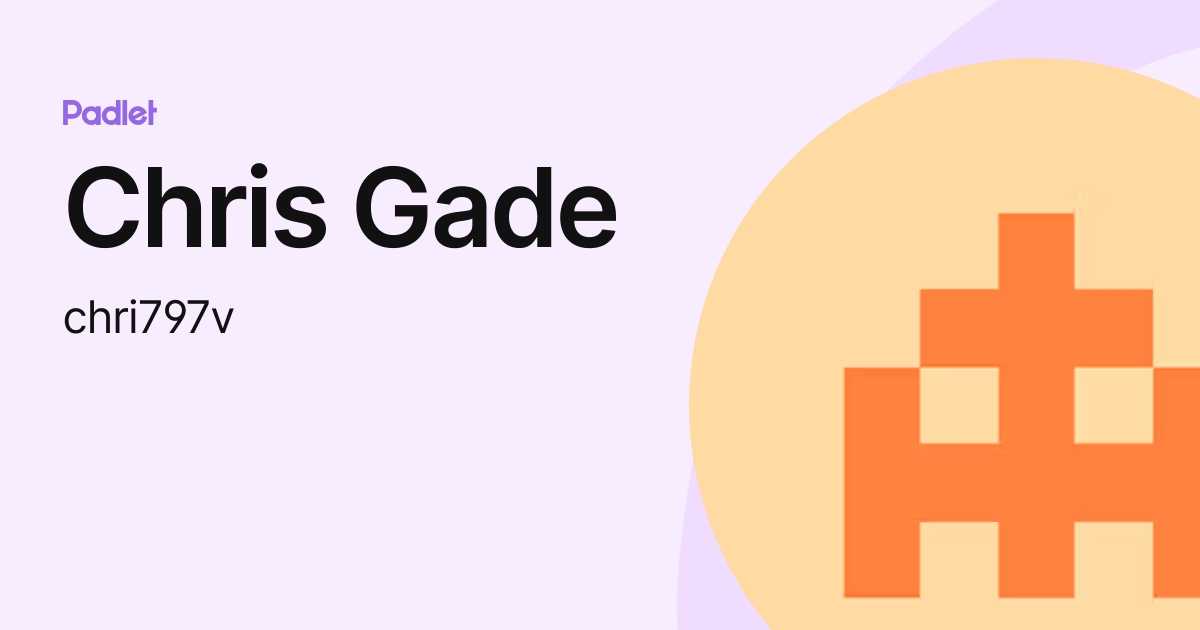 Chris Gade (chri797v) profile | Padlet