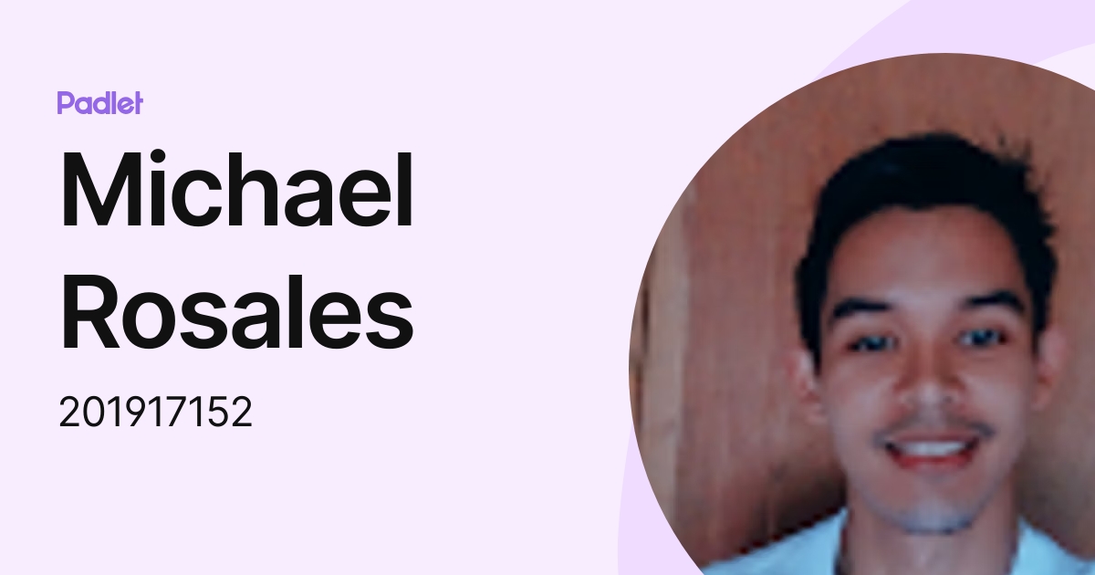 Michael Rosales (201917152) profile | Padlet