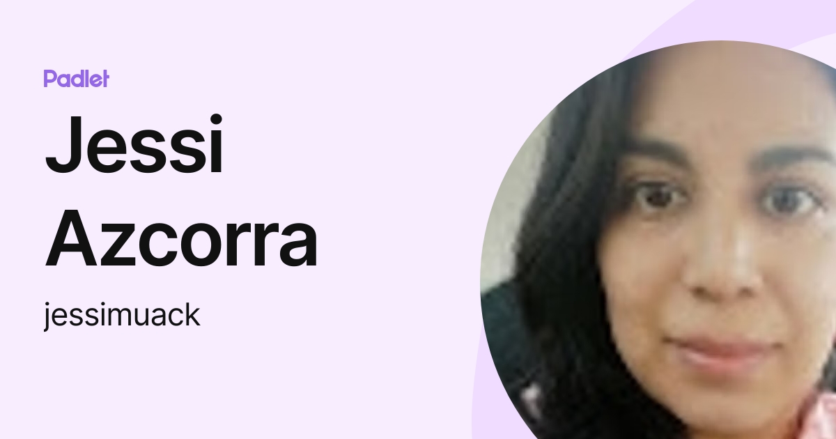 Jessi Azcorra (jessimuack) profile | Padlet