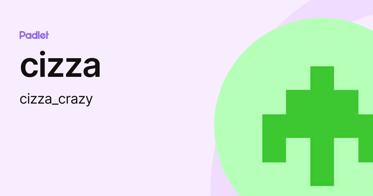 cizza (cizza_crazy) profile | Padlet