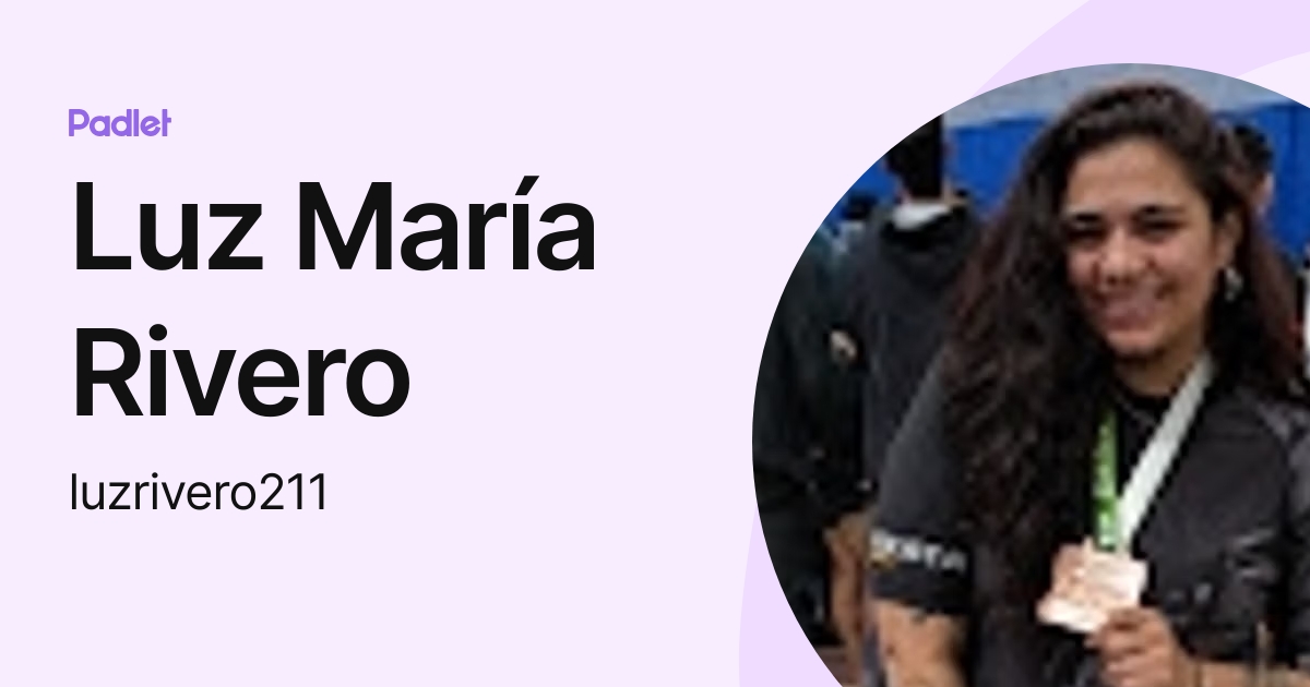 Luz María Rivero (luzrivero211) profile | Padlet