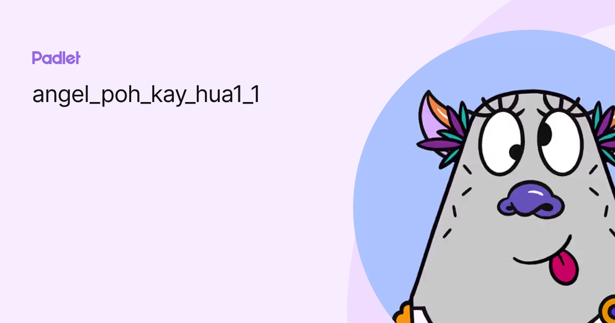 angel_poh_kay_hua profile | Padlet