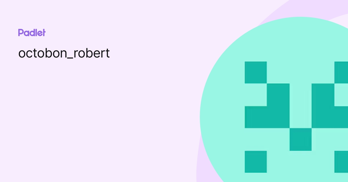 octobon_robert profile | Padlet