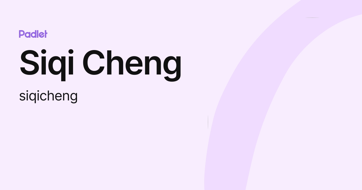 Siqi Cheng (siqicheng) profile | Padlet