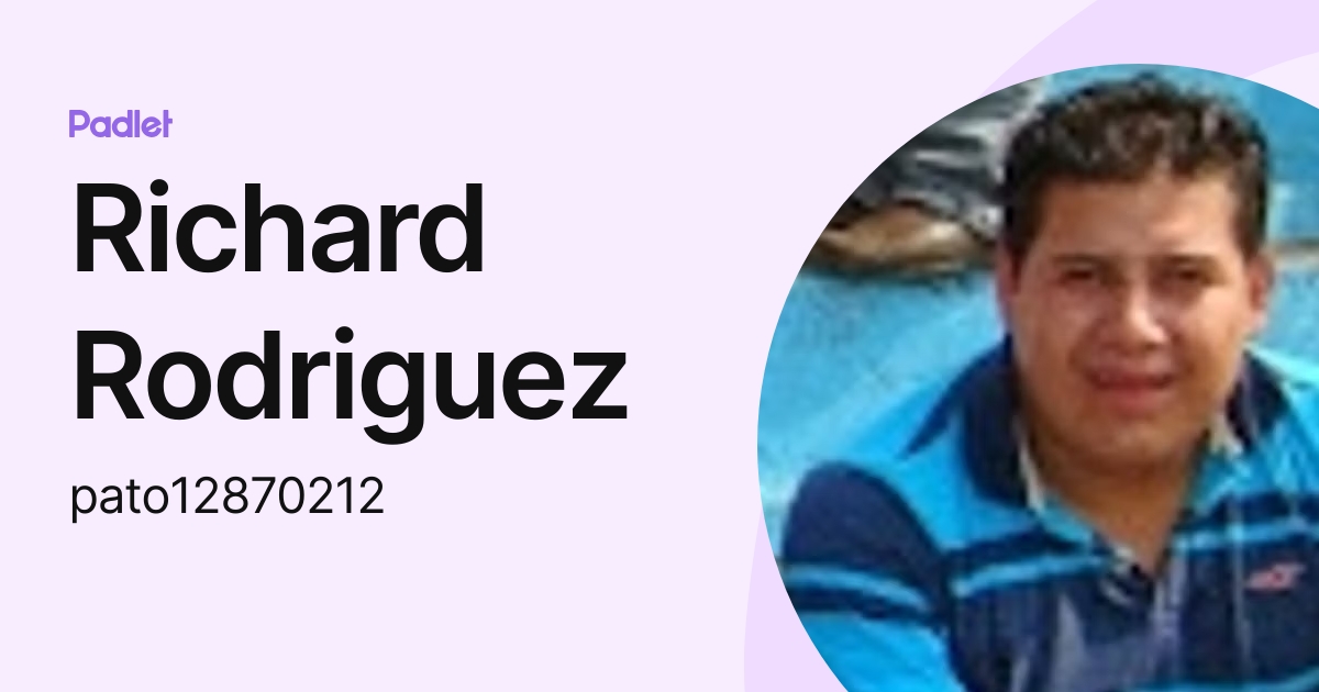 Richard Rodriguez (pato12870212) profile | Padlet