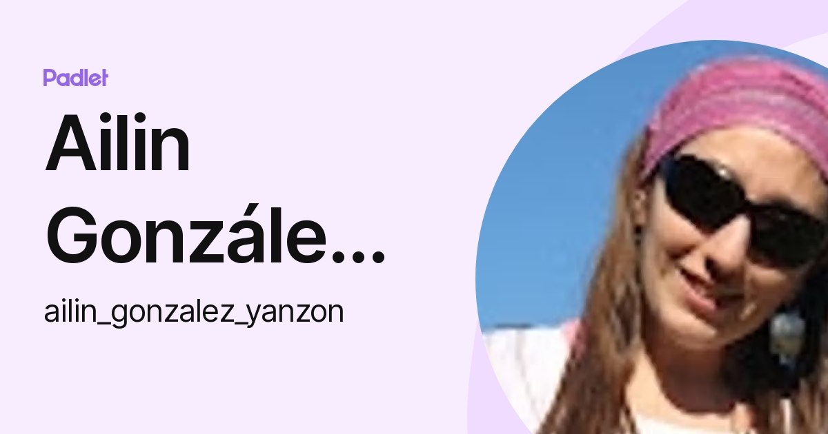Ailin González Yanzón (ailin_gonzalez_yanzon) perfil | Padlet