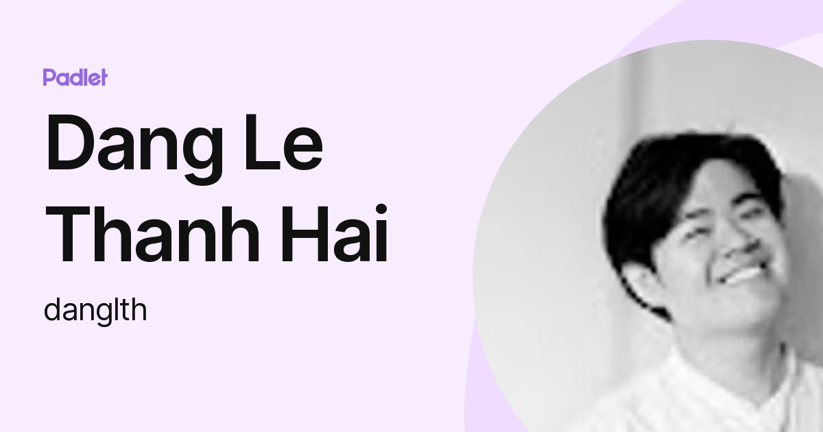 Dang Le Thanh Hai (danglth) profile | Padlet