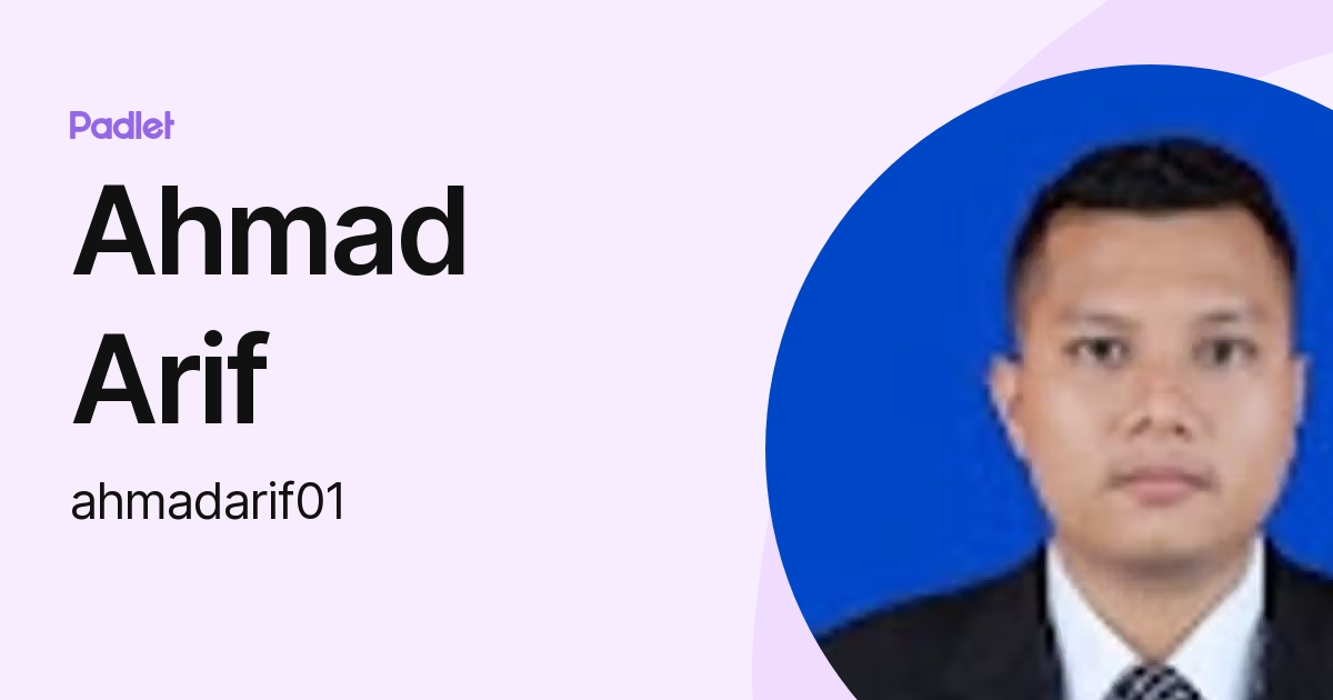 Ahmad Arif (ahmadarif01) profile | Padlet